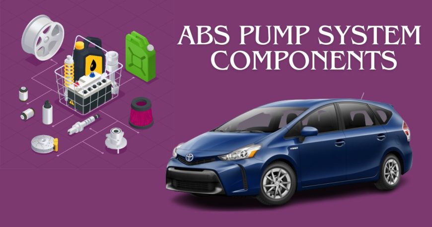 Overview of ABS Pump System Components